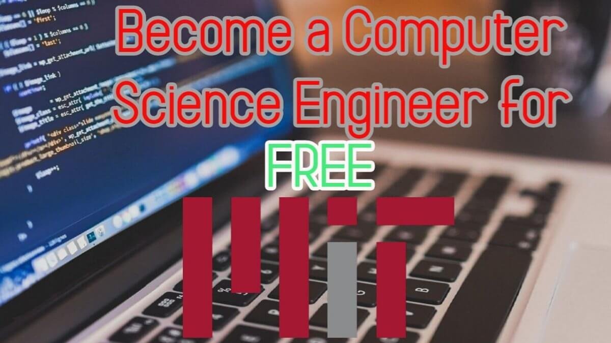 How to Become Computer Science Engineer at MIT University for FREE ...