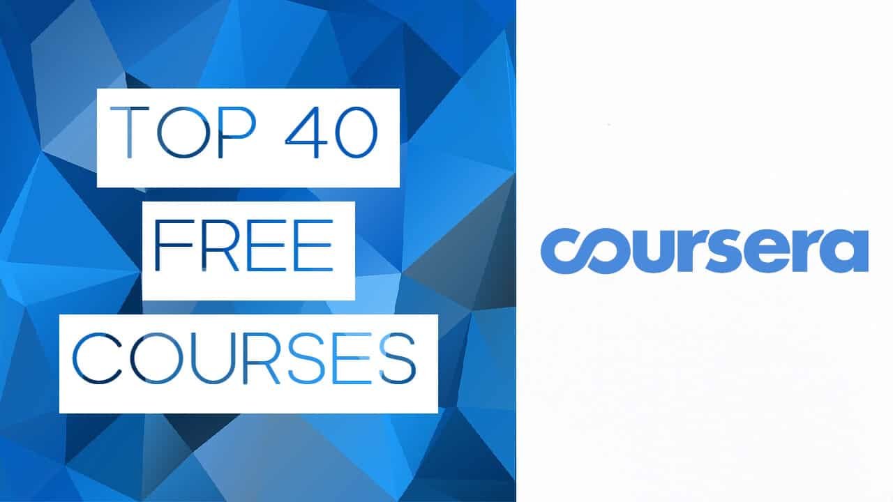 Top 40 COMPLETELY FREE Coursera Artificial Intelligence And Computer 